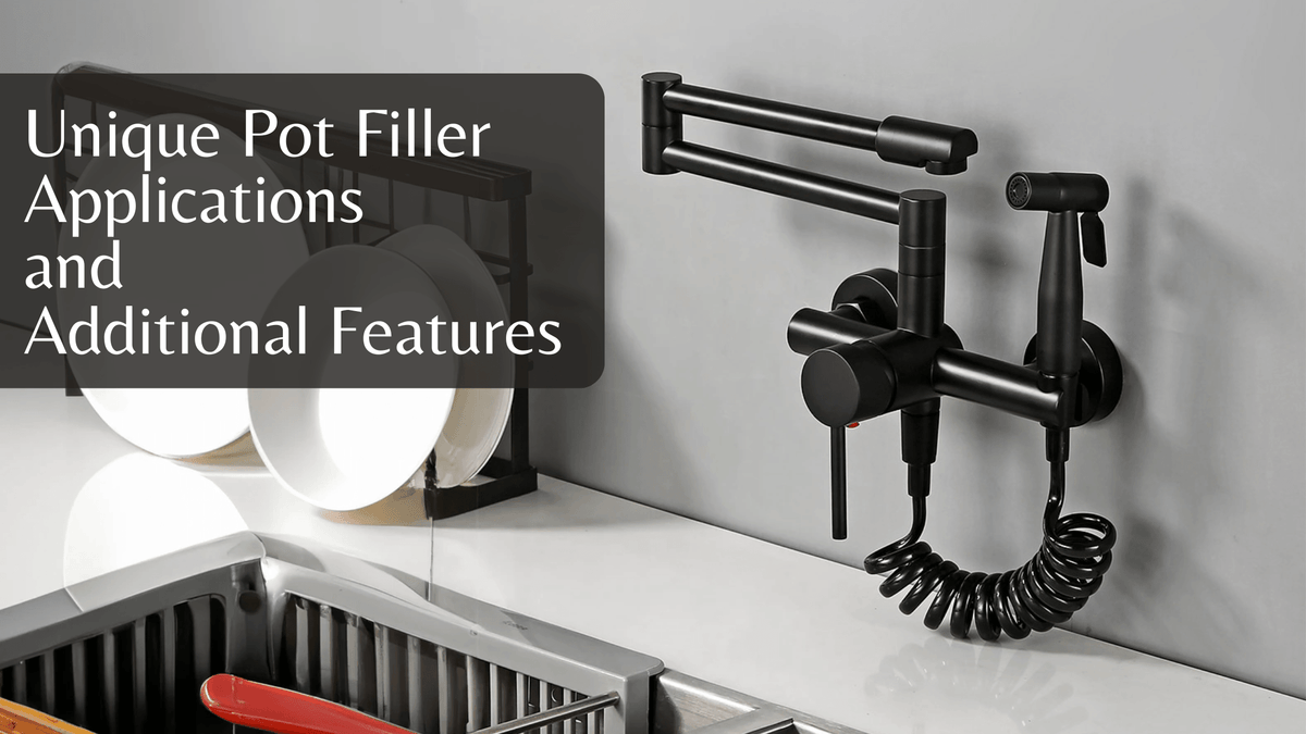 Unique Pot Filler Applications and Additional Features — BO-HA