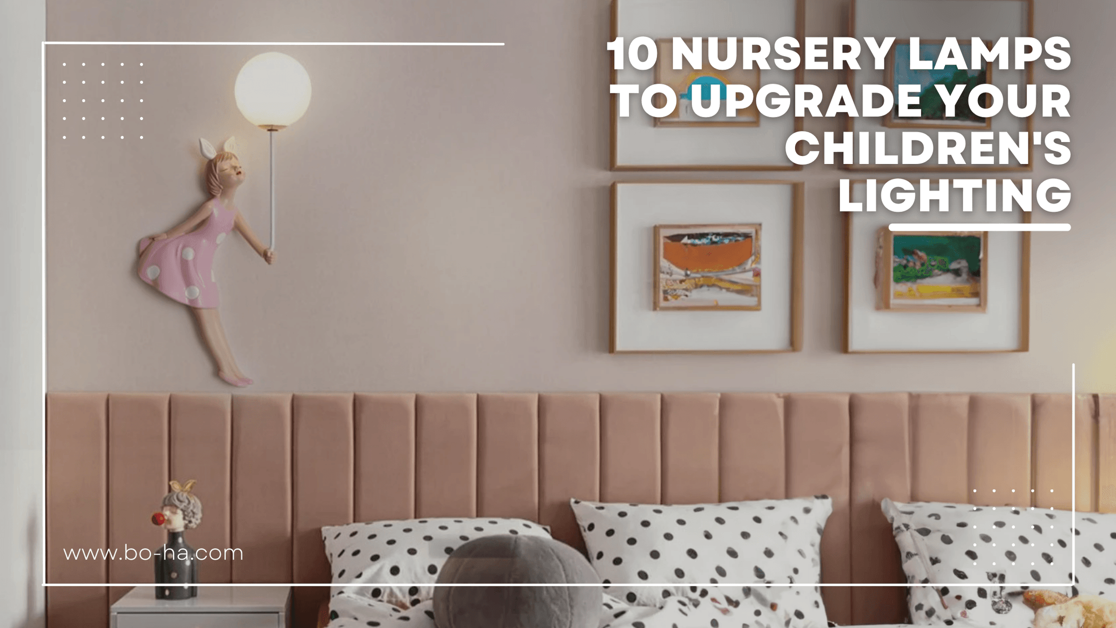 10 Nursery Lamps to upgrade your Children's Lighting — BO-HA