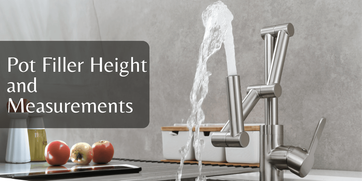 Pot Filler Height and Measurements - Find Ideal Fit for Your Kitchen ...